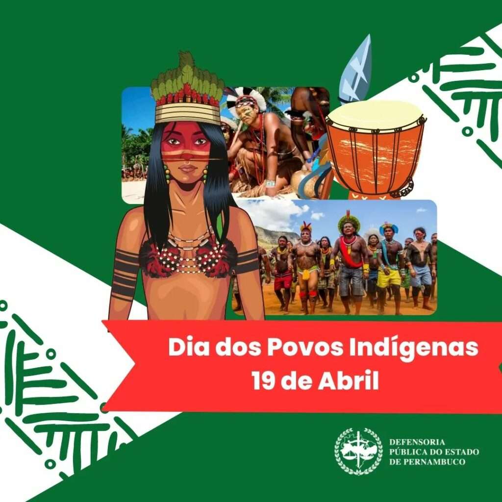19 De Abril Dia Dos Povos IndÍgenas Defensoria Pública Do Estado De